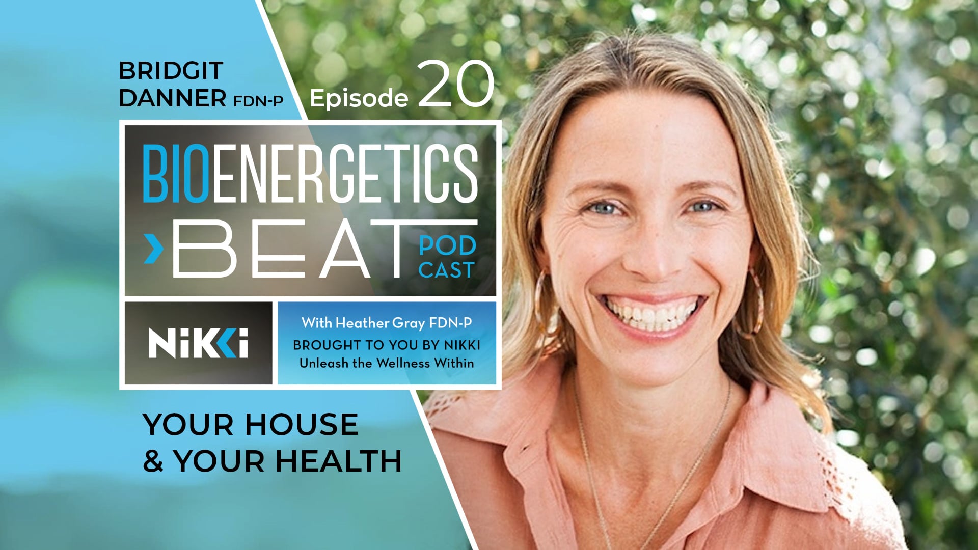 Episode 20: Bridgit Danner - NIKKI