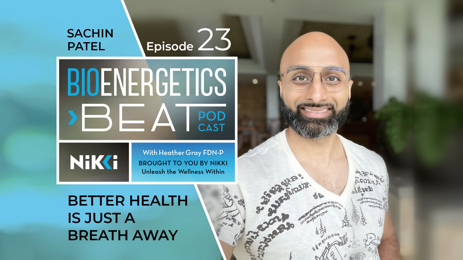 Episode 23: Sachin Patel - NIKKI