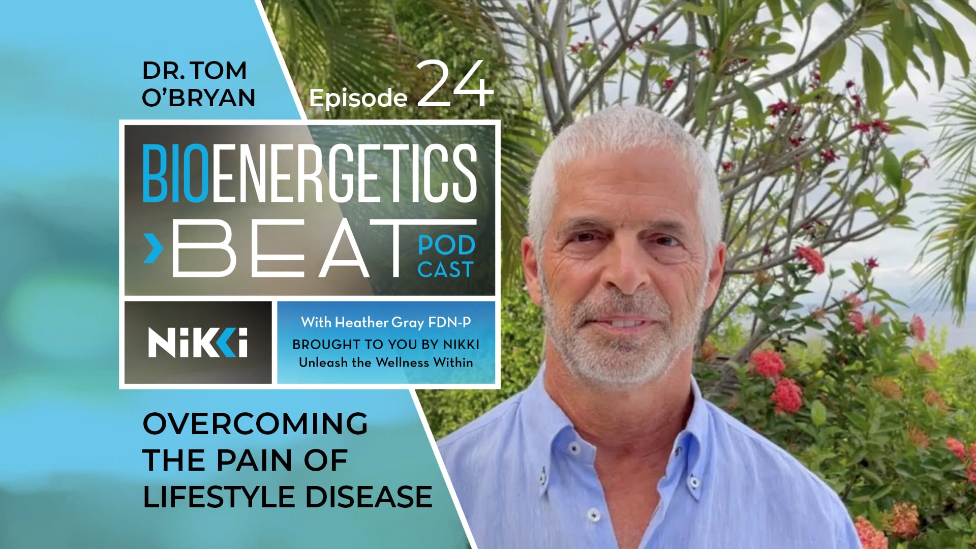 Episode 24: Dr. Tom O’Bryan - NIKKI