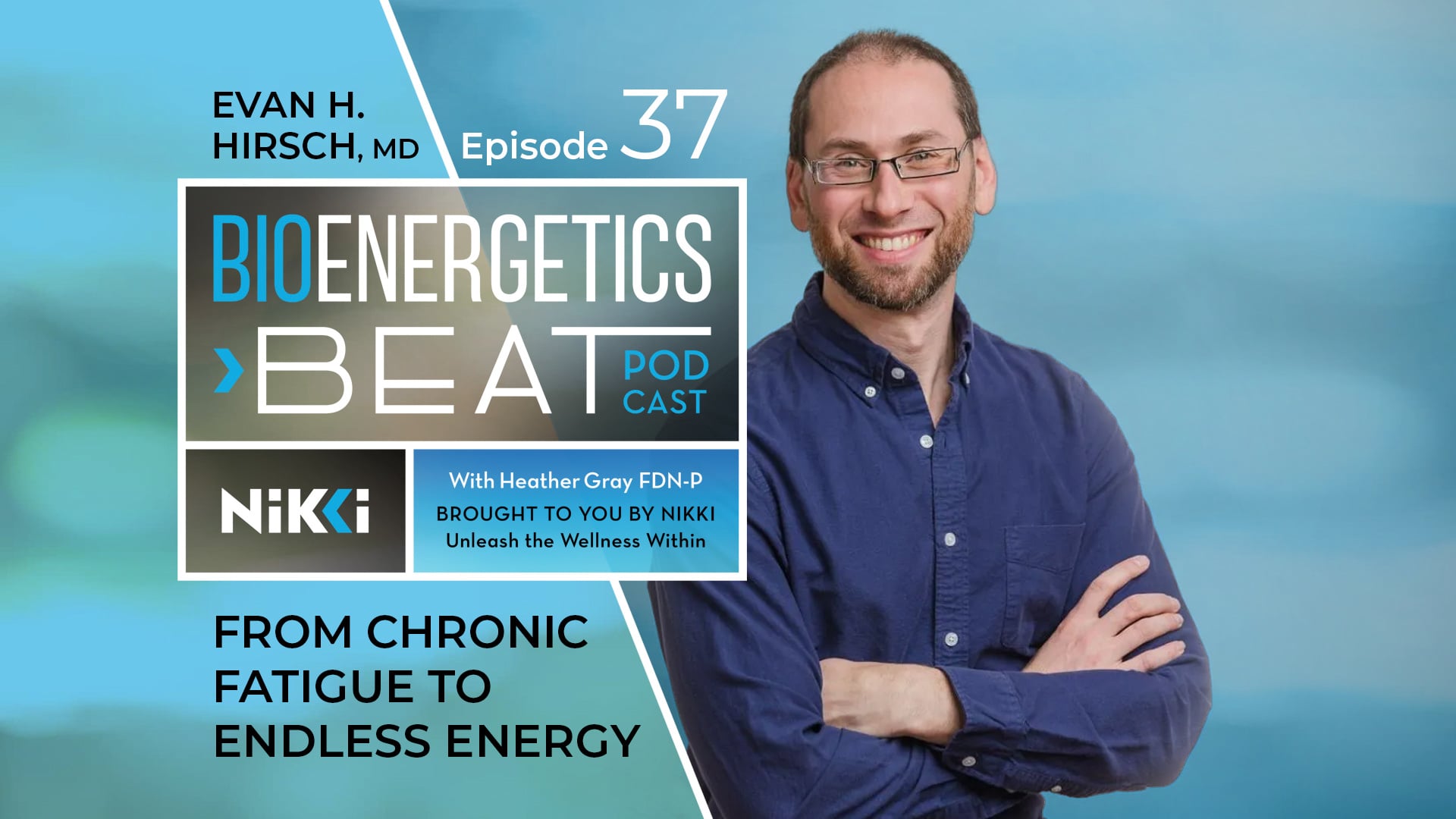 Episode 37: Evan Hirsch - NIKKI