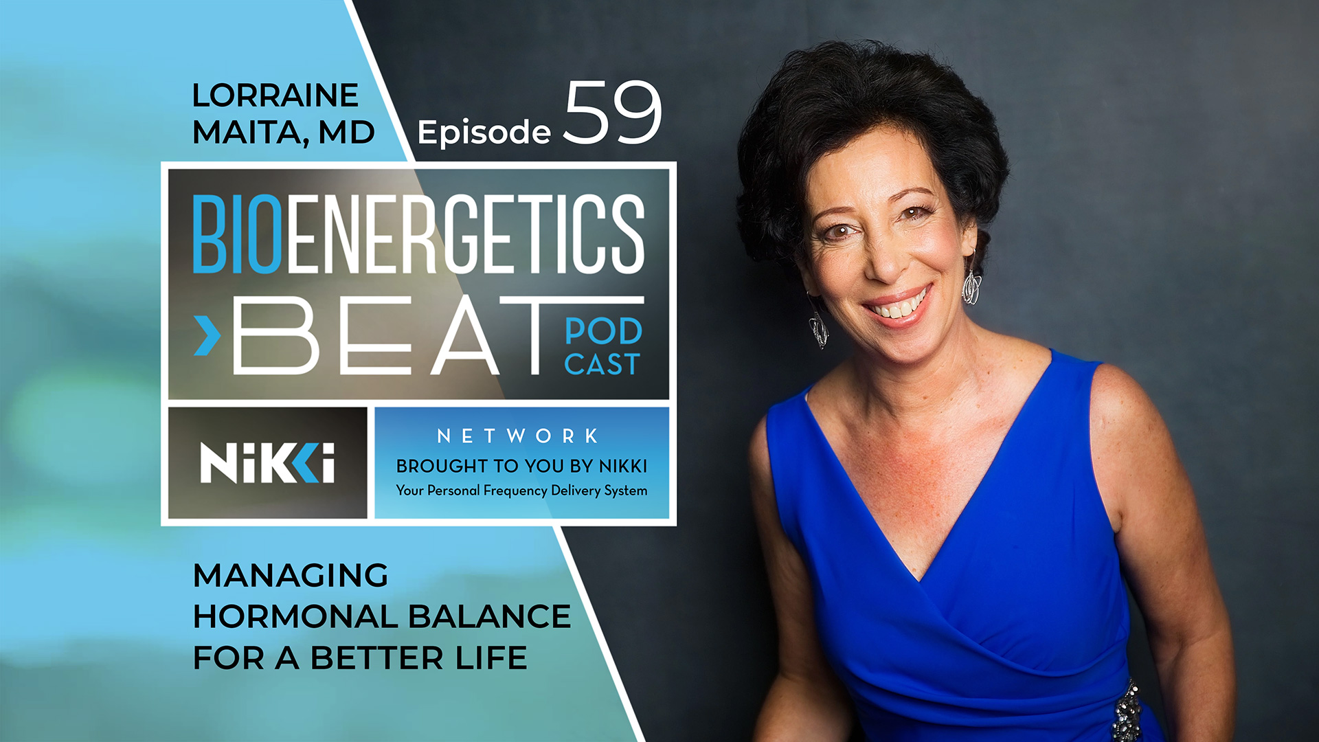Episode 59: Lorraine Maita, MD - NIKKI