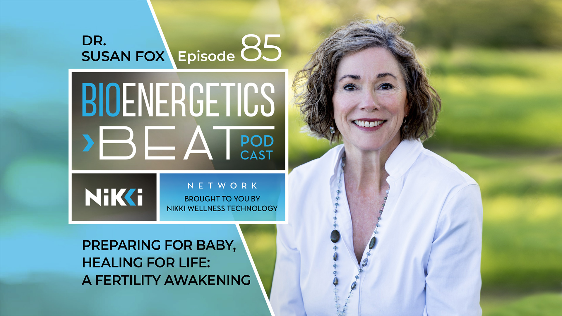 Episode 85: Dr. Susan Fox - NIKKI